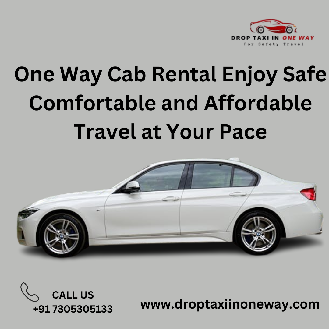 One Way Cab Rental Enjoy Safe Comfortable And Affordable Travel At Your ...