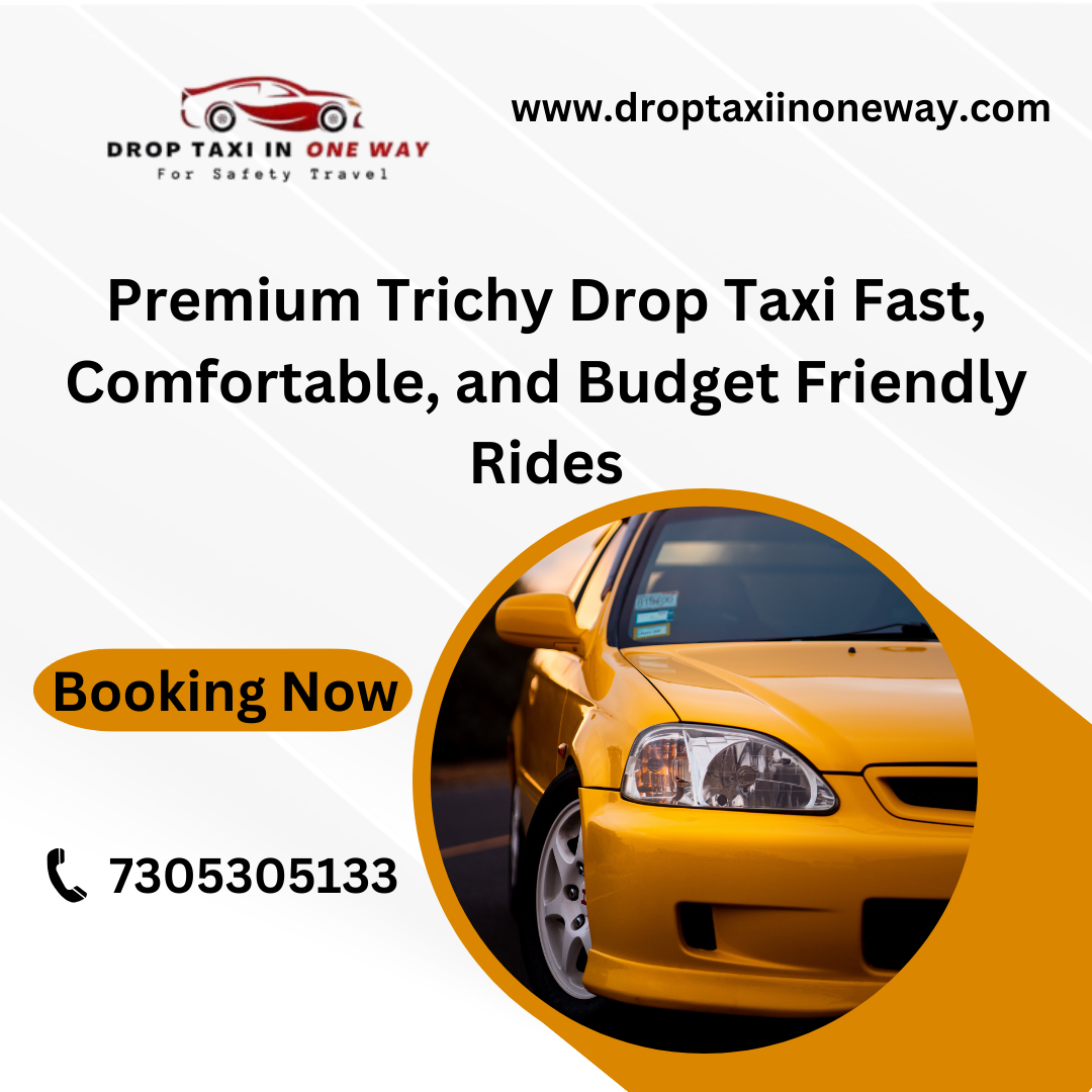 Chennai To Trichy Drop Taxi Services Hassle Free Travel